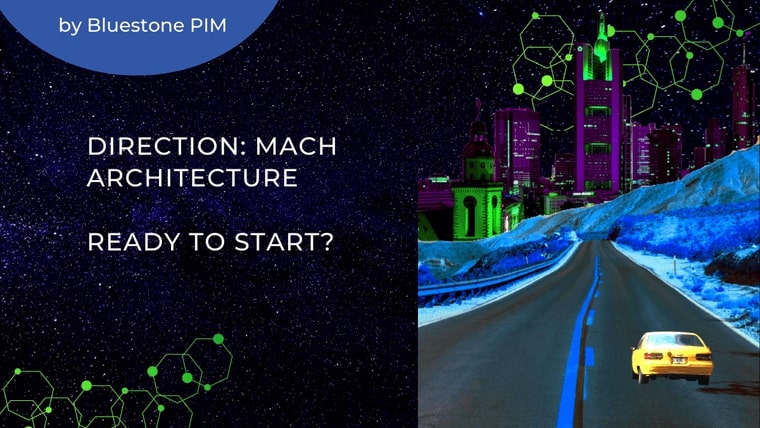 Get Started with MACH Architecture: Definition, Benefits, and Strategy