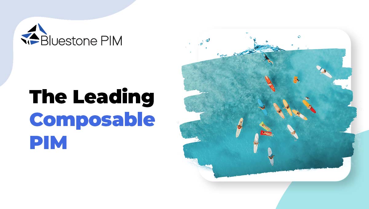 Bluestone PIM | Composable PIM Software for Enterprises
