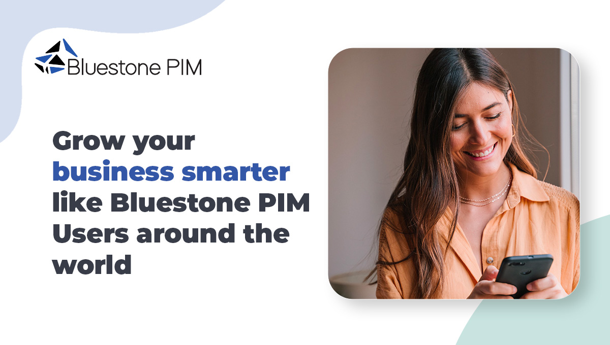 Customer Stories: Case Studies & Reviews | Bluestone PIM